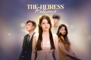 The Long Lost Heiress Returns Actor Revealed - Crazy Maple Reviews